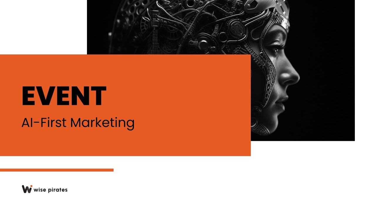 AI-First Marketing Framework | Wise Pirates Presentation Event
