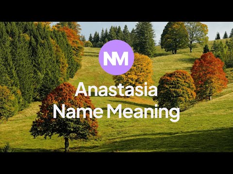 Anastasia Name Meaning - Name Meaning