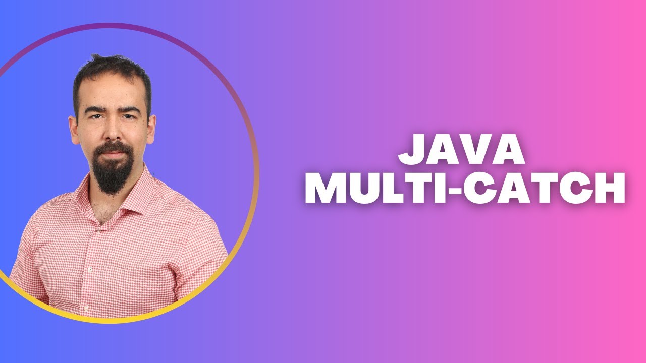 #107 Java Multi-Catch – Handle Multiple Exceptions in One Block