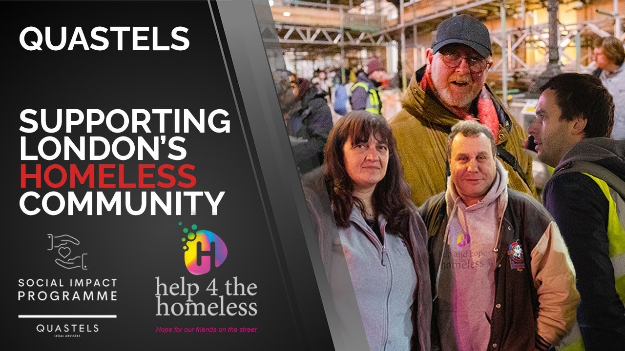 Quastels LLP X Help 4 The Homeless - Social Impact Programme