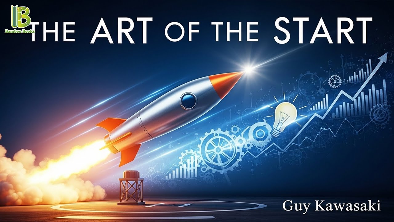 The Art Of The Start - Guy Kawasaki | Book Summary