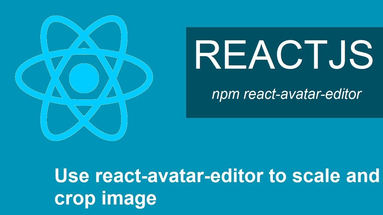 ReactJs tutorial: How to use react-avatar-editor to scale and crop images.