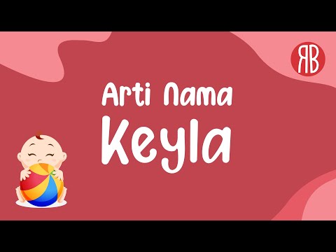 Arti Nama Keyla dengan Karakter & Rangkaian Nama