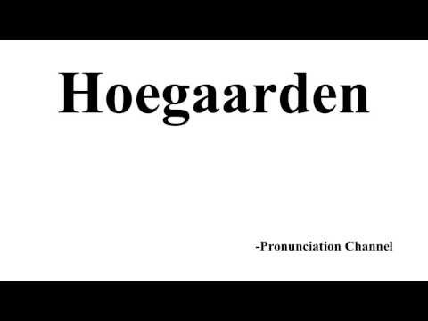 How to Pronounce Hoegaarden