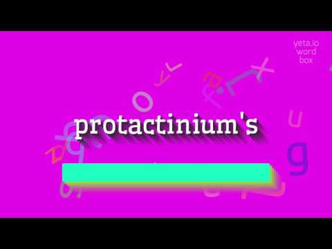 How to say "protactinium's"! (High Quality Voices)