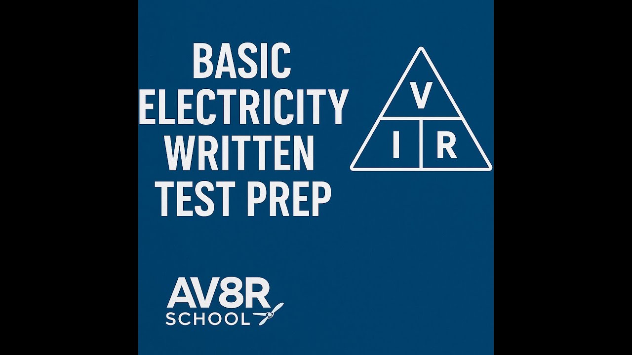 ✈️ GENERAL – Basic Electricity (FAA A&P Written Test Prep)