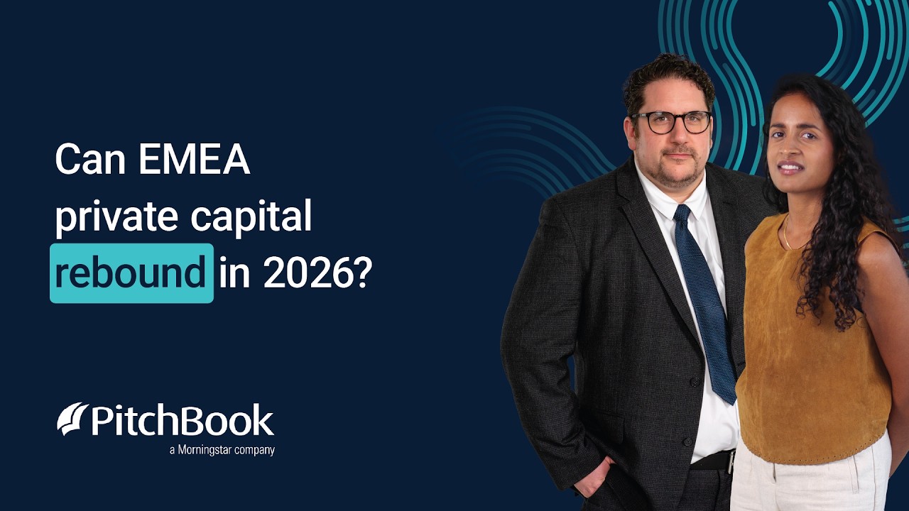 What Does 2026 Hold For EMEA Private Capital? | PitchBook 2026 Outlook Series