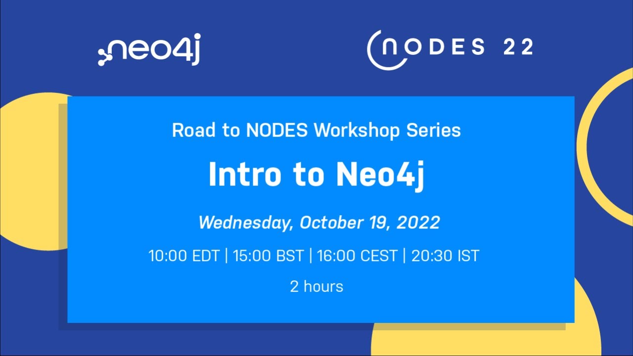 Video: Road to NODES Workshop Series - Intro to Neo4j - Graph Database & Analytics