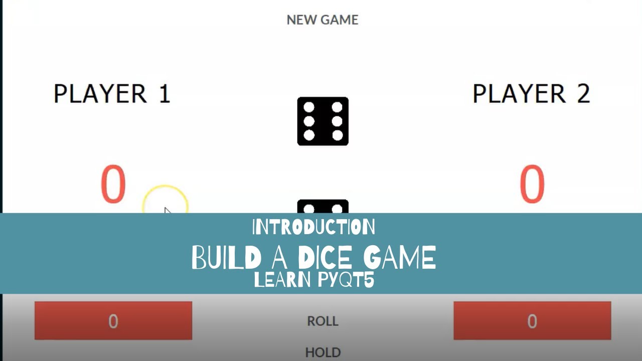 PyQt5: Build A Dice Game Introduction