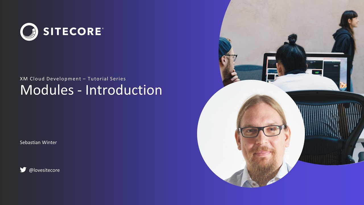 XM Cloud Tutorials - Modules - Introduction #9.1