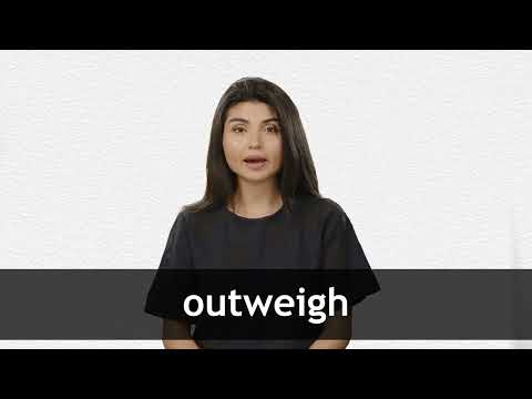 OUTWEIGH definition in American English | Collins English Dictionary