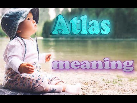 Atlas Origin and Meaning , baby names 2022 video