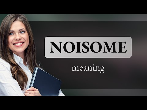 Understanding "Noisome": More Than Just Noise!