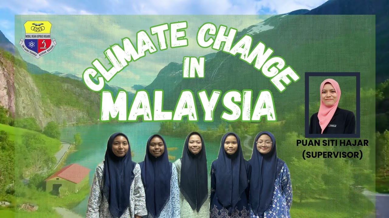 TISF 2026 | Climate Change In Malaysia : A Costly Phenomenon | SM Sains Tuanku Aishah Rohani