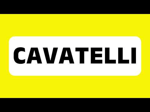 How to Pronounce Cavatelli (Type of pasta) Correctly