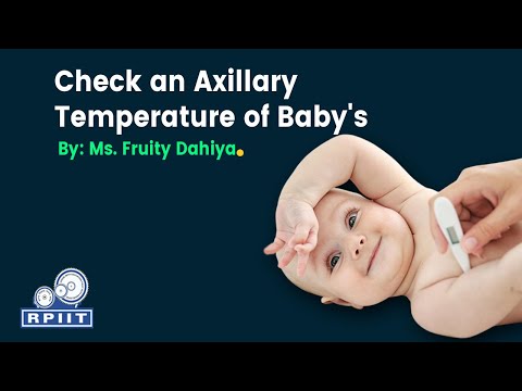 Check an axillary temperature of baby's By Fruity Dahiya | Nursing Department | RPIIT Academics