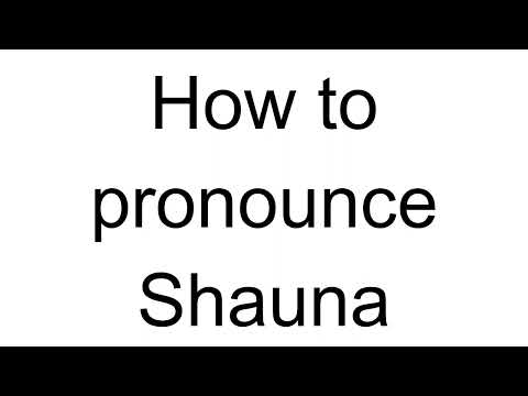 How to Pronounce Shauna (English)