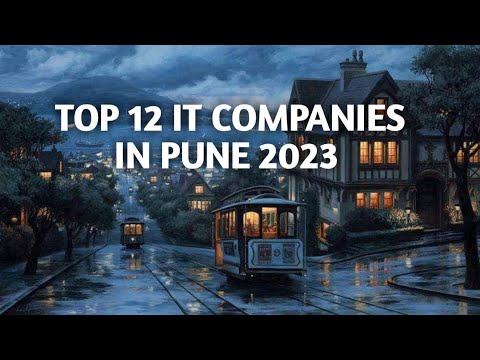 TOP 12 IT COMPANIES IN PUNE || software companies || Engineers || Top Unique ||