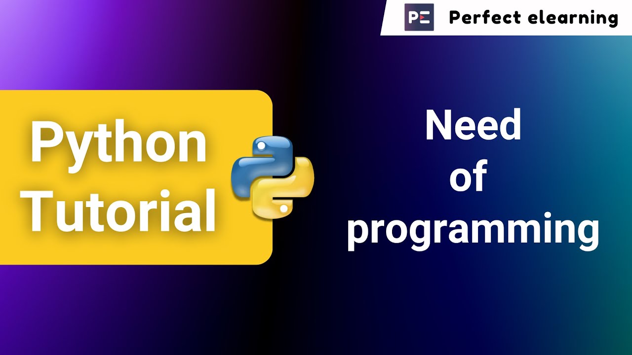 Need of Programming | Python Tutorial for Beginners | Perfect eLearning
