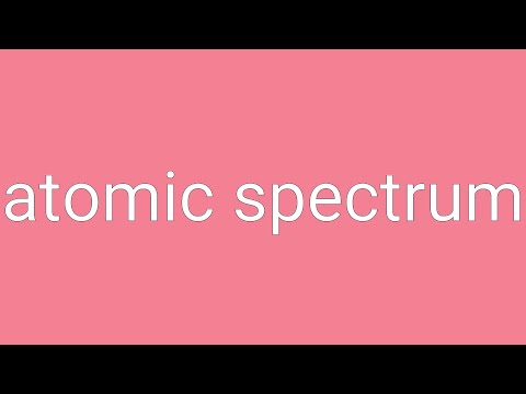 Atomic Spectrum Definition & Meaning