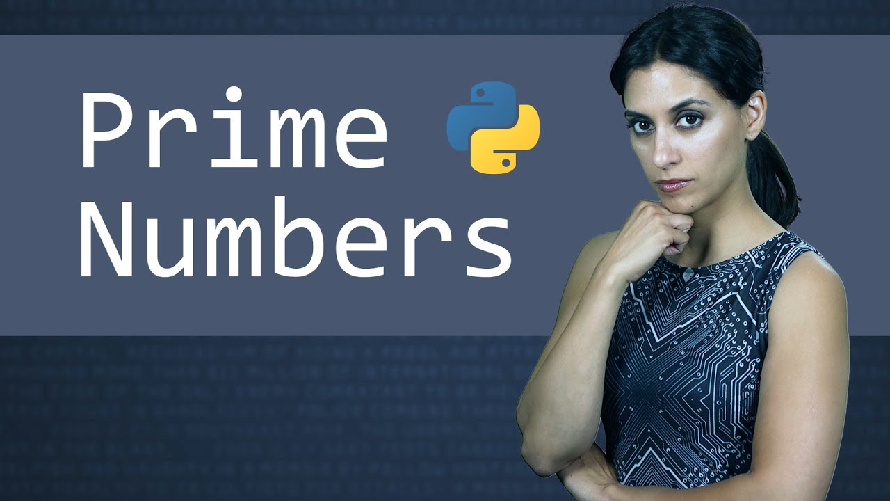 Python and Prime Numbers  || Python Tutorial  ||  Learn Python Programming