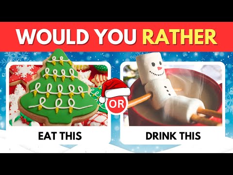 Would You Rather Christmas Edition 🎄 🎅 Holiday Quiz