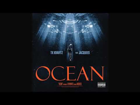 TK KRAVITZ - OCEAN (ft jaquees )