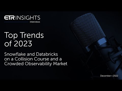 2023 Top Trends – Snowflake and Databricks on a Collision Course and a Crowded Observability Marke