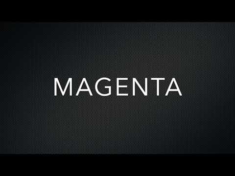 How to Pronounce Magenta