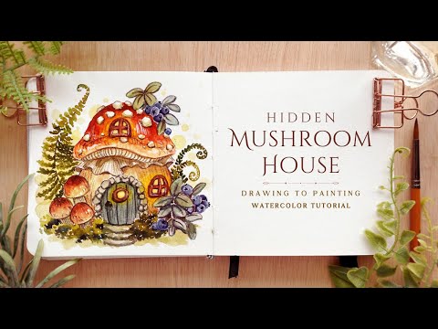 Mushroom House: Drawing to Painting with Watercolors