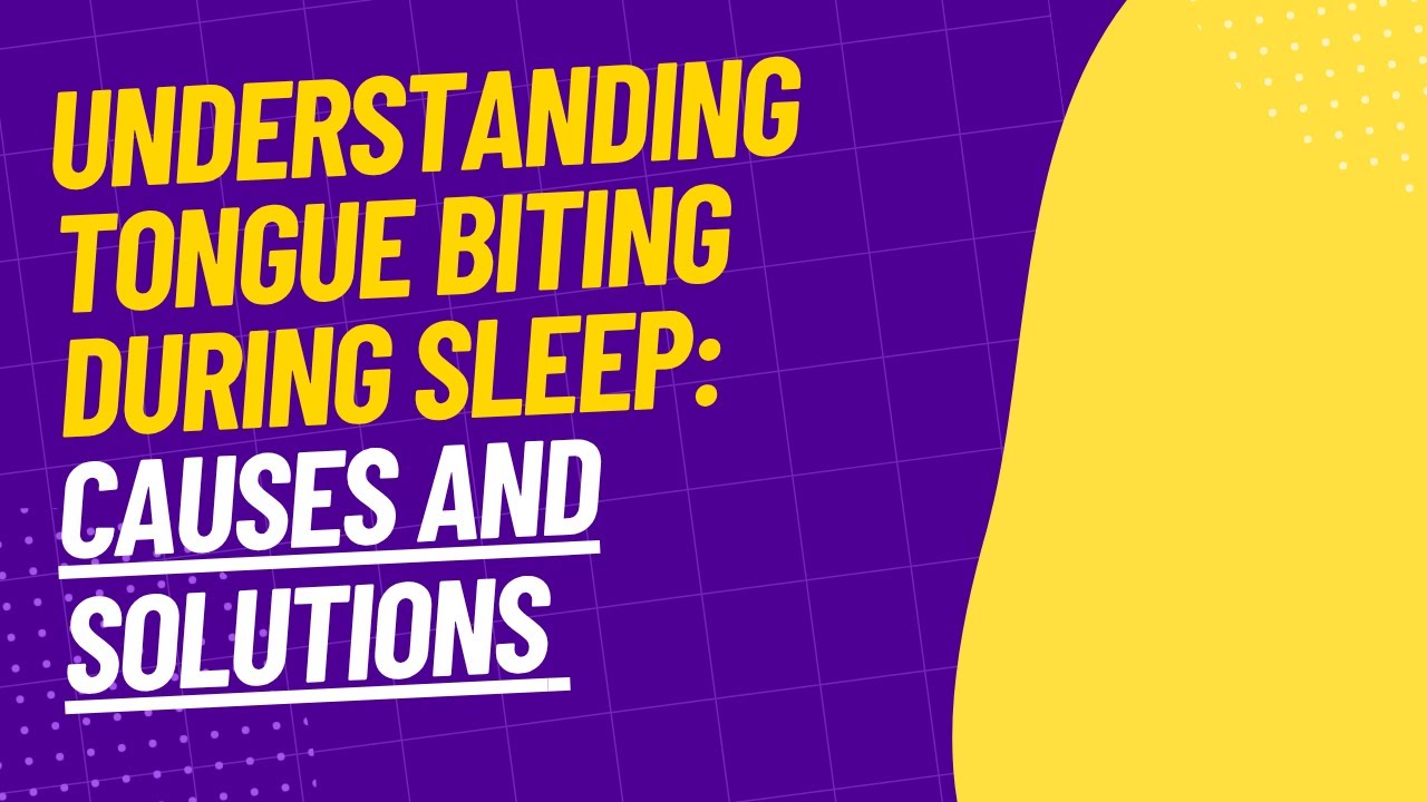 Understanding Tongue Biting During Sleep  Causes a 720p 250127
