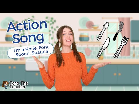 Action Song for Kids | I'm a Knife, Fork, Spoon, Spatula