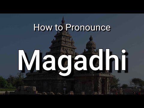 How to Pronounce Magadhi