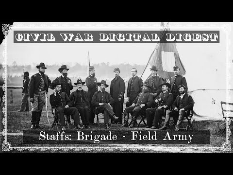 Civil War Staffs - Brigade to Field Army