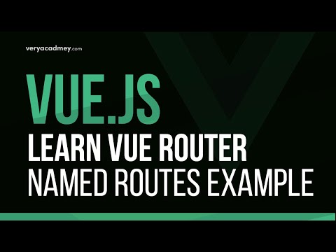 Learn Vue - Vue Router - Name Routes Example