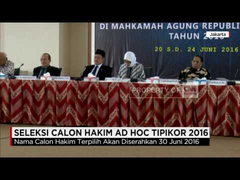 Seleksi Calon Hakim Ad Hoc Tipikor 2016