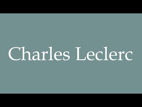 How to Pronounce ''Charles Leclerc'' Correctly in French