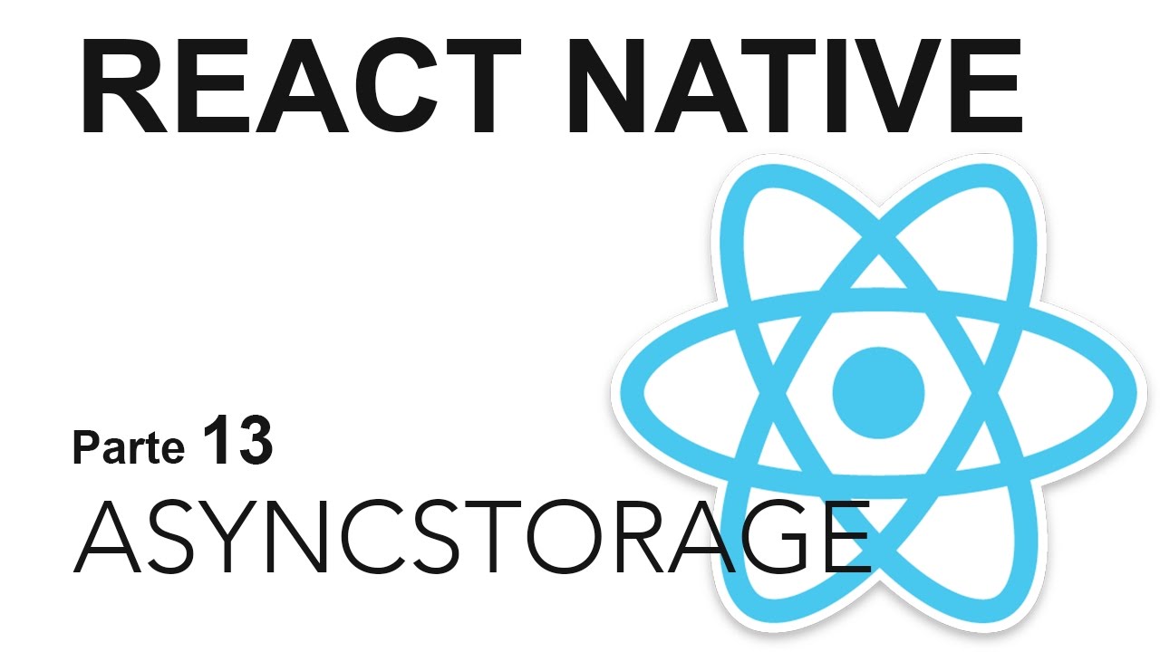 React Native - Parte 13: AsyncStorage