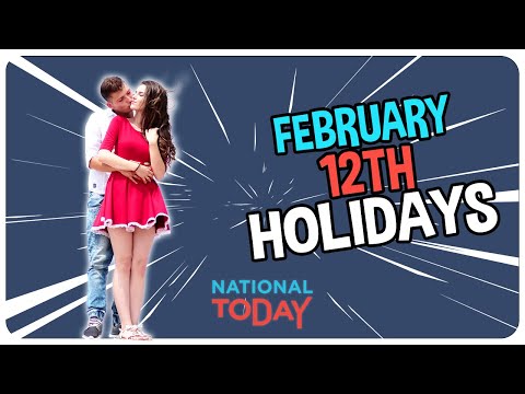 Top 3 Must-See Holidays to Celebrate on February 12th