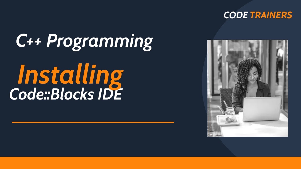 Learn How to Install Code::Blocks IDE for C++ Programming | Step-by-Step Guide