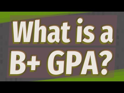 What is a B+ GPA?