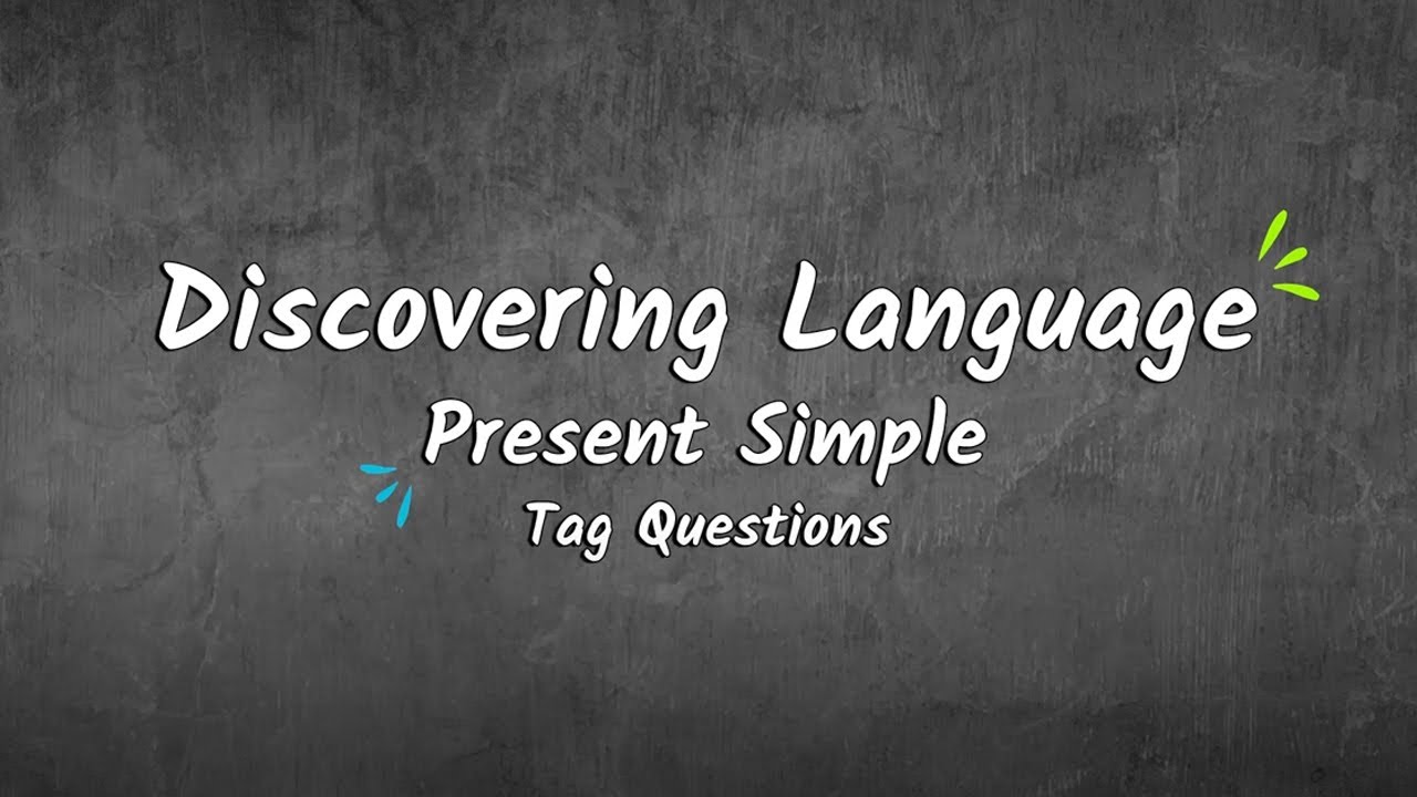 Basic 2 Unit 7: Present Simple Tag Questions