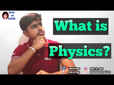 What is Physics?
