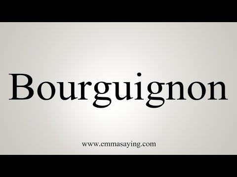 How To Say Bourguignon