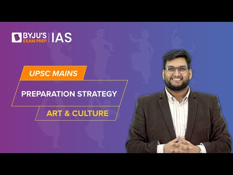 Art and Culture Syllabus & Preparation Strategy for UPSC Mains CSE 2023 | IAS - Civil Services Exam