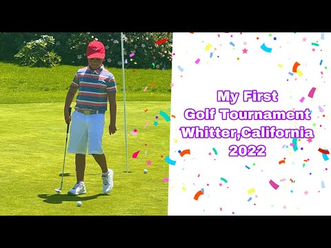 My First Golf Tournament , Whitter California 2022 PGA Tour 2022