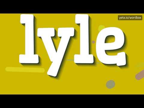 LYLE - HOW TO PRONOUNCE IT? LYLE PRONUNCIATION VIDEO!