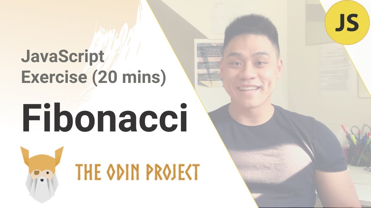 The Odin Project: JavaScript - Fibonacci (Explained)
