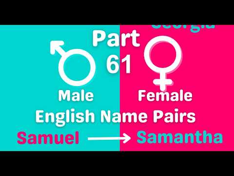Part 61 - Samuel and Samantha Male and Female English Name Pairs