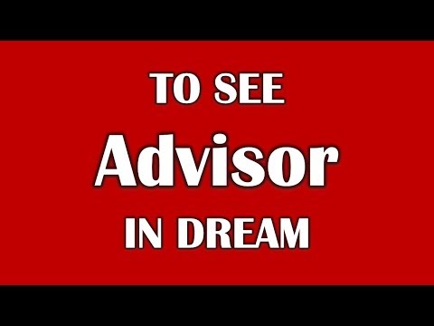 To See Advisor in Dream, Dream Dictionary